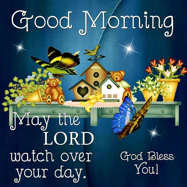 Good Morning, May The Lord Watch Over Your Day Pictures, Photos, and ...