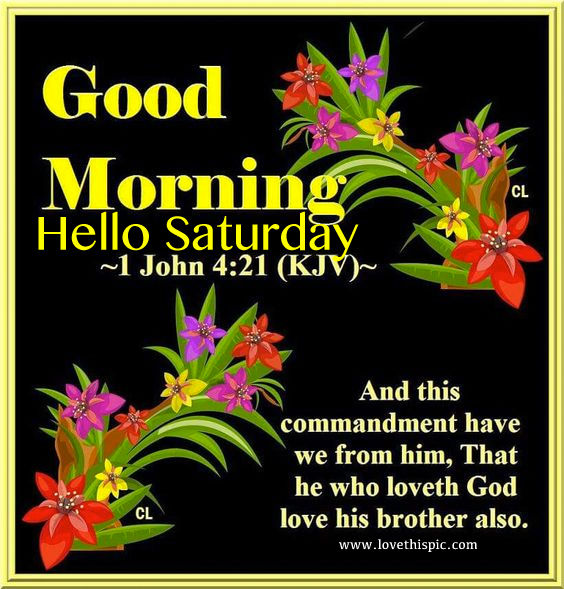 Good Morning, Hello Saturday Pictures, Photos, and Images for Facebook ...