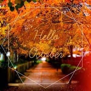 Hello October Pictures, Photos, and Images for Facebook, Tumblr ...