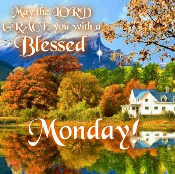 May The Lord Grace You With A Blessed Monday Pictures, Photos, and ...