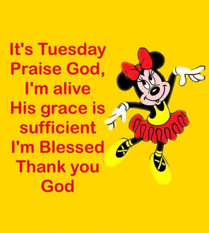 It's Tuesday, Praise God Pictures, Photos, and Images for Facebook ...