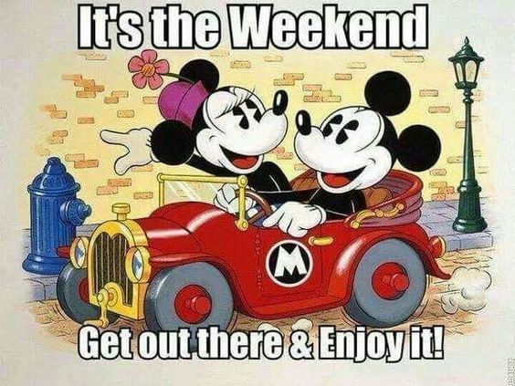 It's The Weekend, Get Out There & Enjoy It! Pictures, Photos, and ...