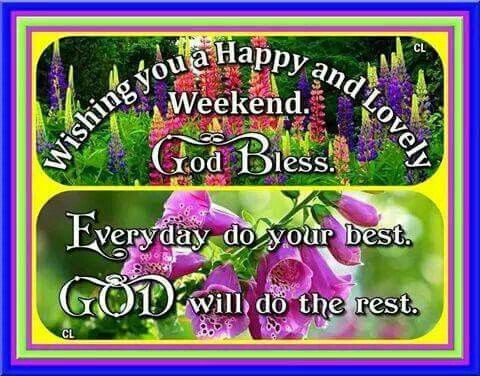 Wishing You A Happy And Lovely Weekend, God Bless Pictures, Photos, and ...