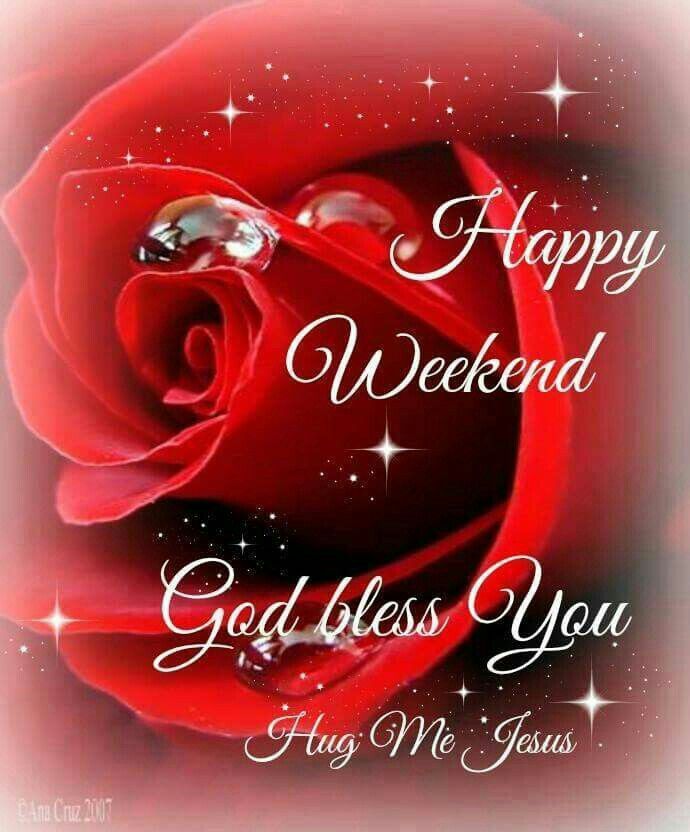Happy Weekend, God Bless You Pictures, Photos, and Images for Facebook ...