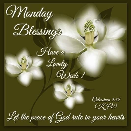 Monday Blessings, Have A Lovely Week Pictures, Photos, and Images for ...