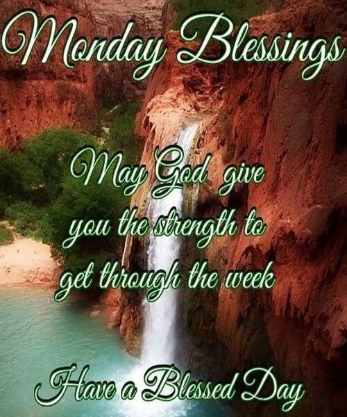 Monday Blessings, Have A Blessed Day Pictures, Photos, and Images for ...