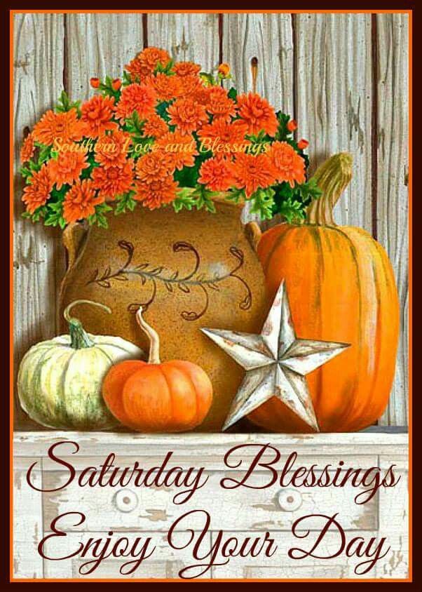 Saturday Blessings Enjoy Your Day Pictures, Photos, and Images for ...
