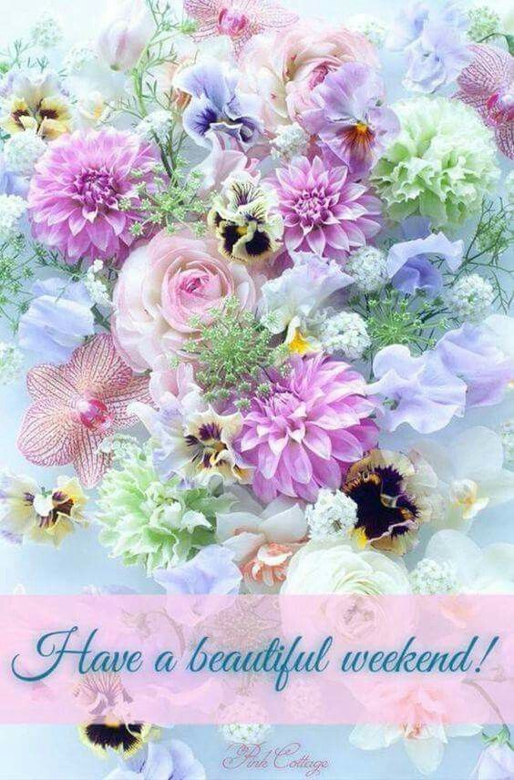 Have A Beautiful Weekend Pictures, Photos, and Images for Facebook ...