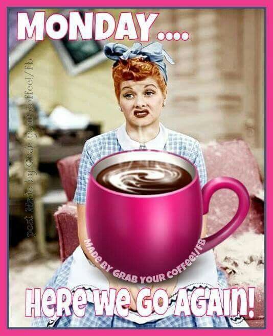 Monday...Here We Go Again! Pictures, Photos, and Images for Facebook ...