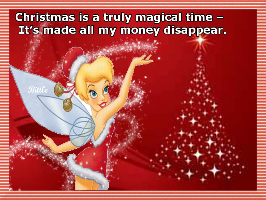 Christmas Is A Truly Magical Time, It's Made All My Money Disappear ...