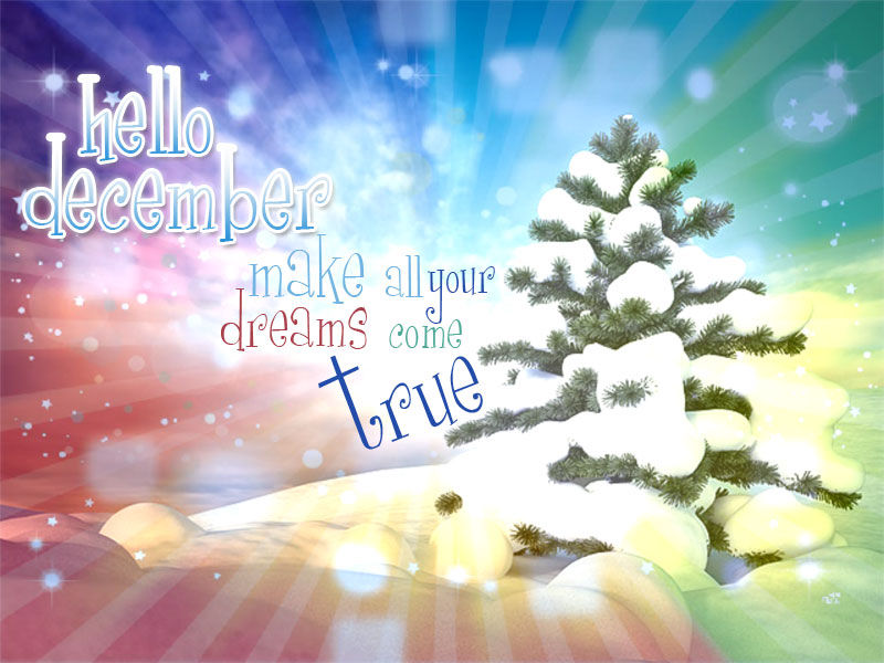 Hello December, Make All Your Dreams Come True Pictures, Photos, and ...