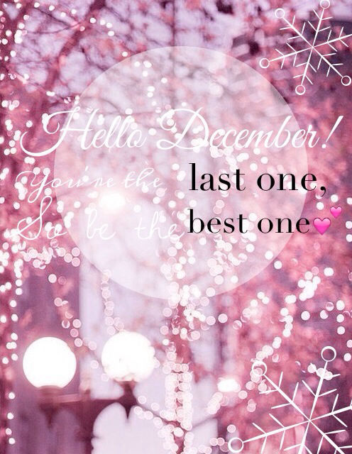 Hello December! Last One, Best One Pictures, Photos, and Images for ...