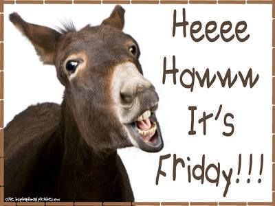 Heeee Hawww It's Friday!!! Pictures, Photos, and Images for Facebook ...