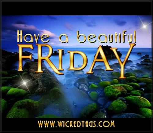 Have A Beautiful Friday Pictures, Photos, and Images for Facebook ...