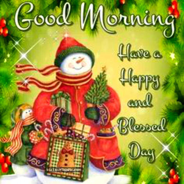 Good Morning Have A Happy Blessed Day Winter Quote Pictures, Photos ...