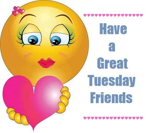 Have A Great Tuesday Friends Pictures, Photos, and Images for Facebook ...