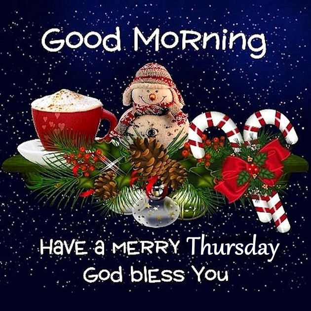 Good Morning Have A Merry Thursday Pictures, Photos, and Images for ...