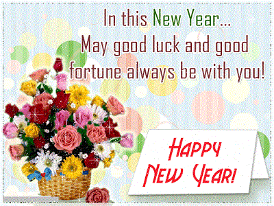 In This New Year...May Good Luck And Good Fortune Always Be With You ...