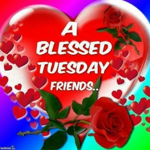 A Blessed Tuesday Friends Pictures, Photos, and Images for Facebook ...