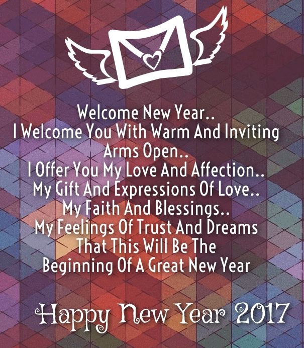 Welcome New Year...I Welcome You With Warm And Inviting Arms Open ...