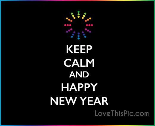 Keep Calm And Happy New Year Pictures, Photos, and Images for Facebook ...