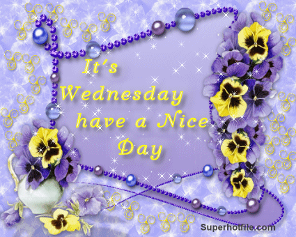 It's Wednesday Have A Nice Day Pictures, Photos, and Images for ...
