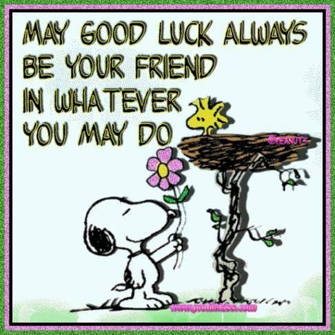 May Good Luck Be Your Friend In Whatever You Do Pictures, Photos, and ...