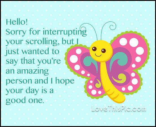 Hello Sorry For Interrupting Pictures, Photos, and Images for Facebook ...