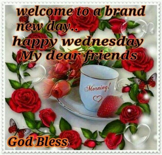 Welcome To A Brand New Day, Happy Wednesday Pictures, Photos, and ...