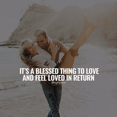 It's A Blessed Thing To Love And Feel Loved In Return Pictures, Photos ...