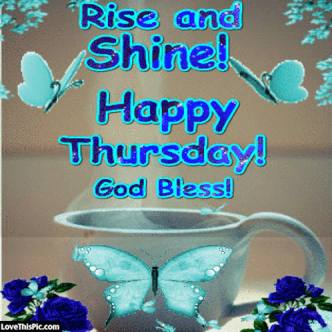 Rise And Shine Happy Thursday Pictures, Photos, and Images for Facebook ...