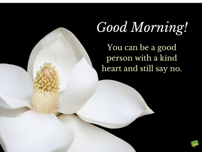 Good Morning Be A Good Person Pictures, Photos, and Images for Facebook ...