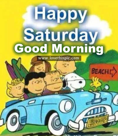 Happy Saturday, Good Morning Pictures, Photos, and Images for Facebook ...