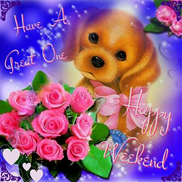 Have A Great Weekend Puppy