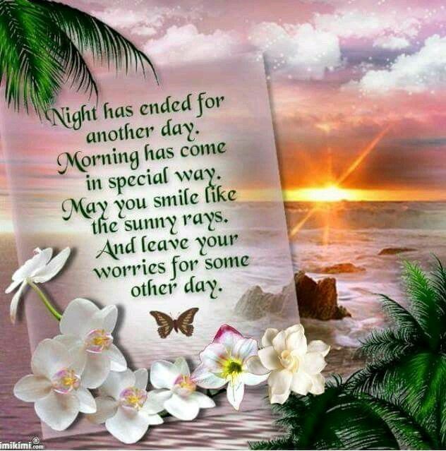 Night Has Ended For Another Day. Morning Has Come In Special Way ...