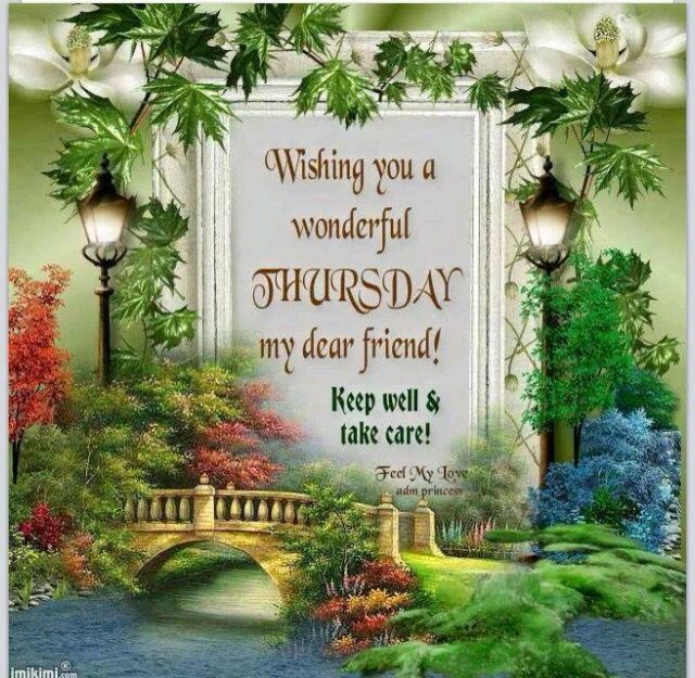 Wishing You A Wonderful Thursday My Dear Friend! Pictures, Photos, and ...