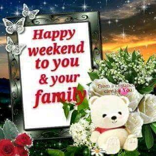 Happy Weekend To You And Your Family Pictures, Photos, and Images for ...