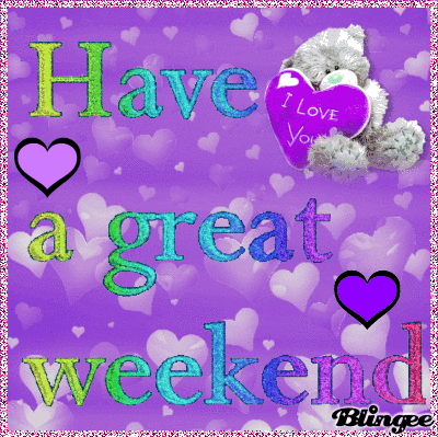 Have A Great Weekend Pictures, Photos, and Images for Facebook, Tumblr ...