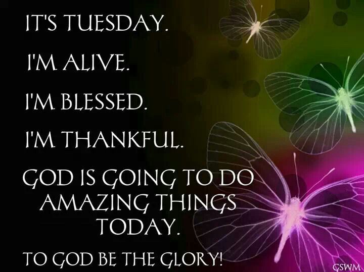Its Tuesday Im Blessed Pictures, Photos, and Images for Facebook ...