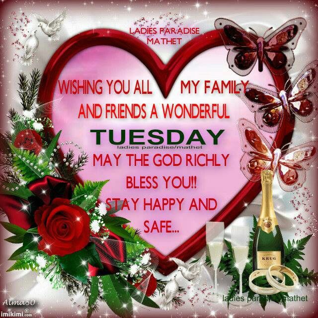 Wishing All My Family And Friends A Great Tuesday Pictures, Photos, and ...
