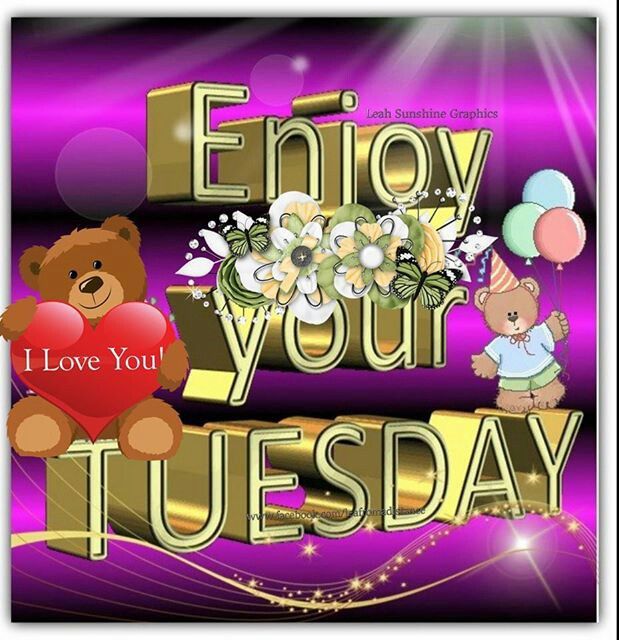 Enjoy Your Tuesday I Love You Pictures, Photos, and Images for Facebook ...