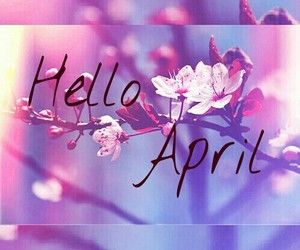 Hello April Pictures, Photos, and Images for Facebook, Tumblr ...