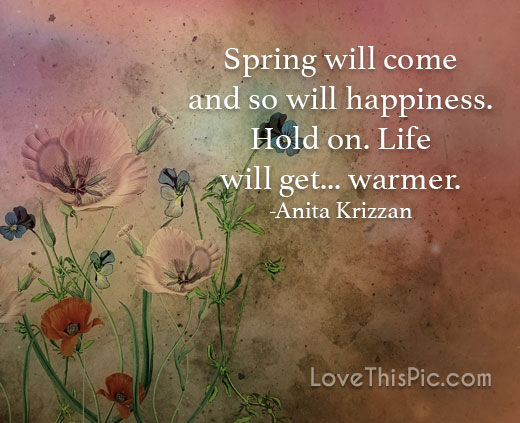 Spring Will Come Pictures, Photos, and Images for Facebook, Tumblr ...