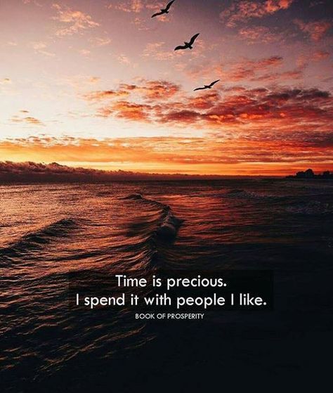 Time Is Precious. I Spend It With People I Like. Pictures, Photos, and ...