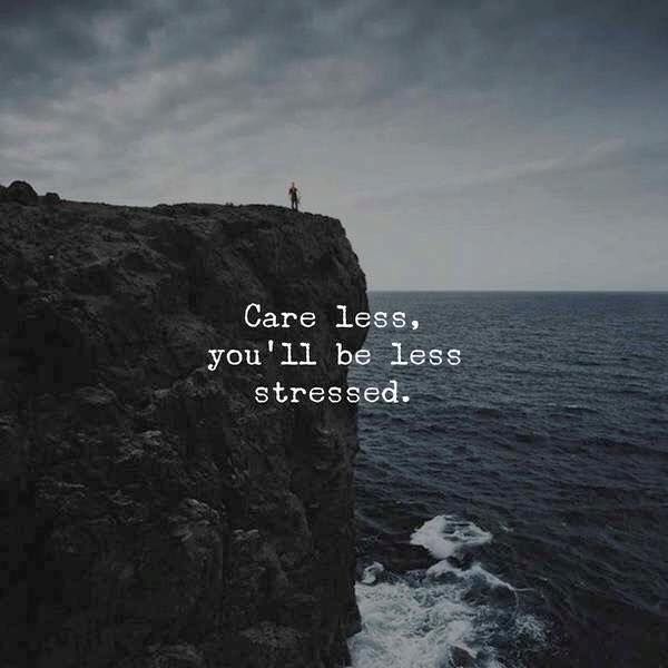 Care Less, You'll Be Less Stressed Pictures, Photos, and Images for ...