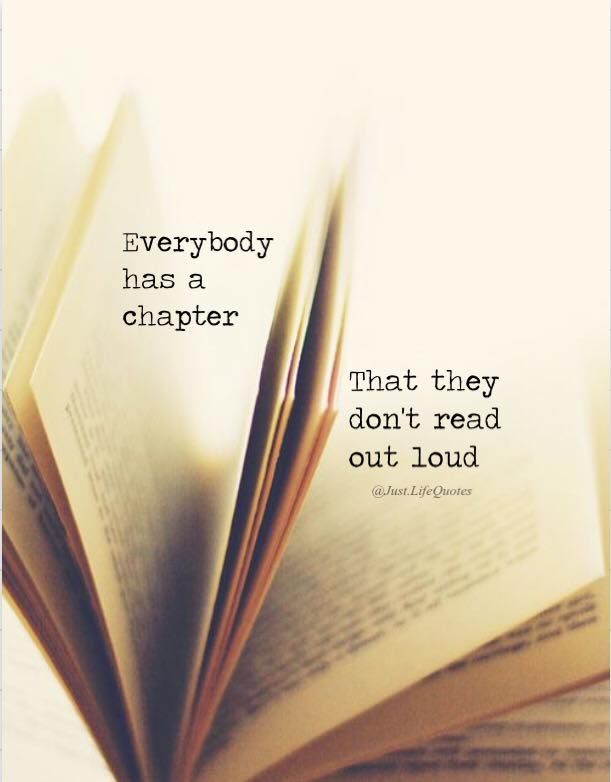 Everybody Has A Chapter, That They Dont Read Out Loud Pictures, Photos ...
