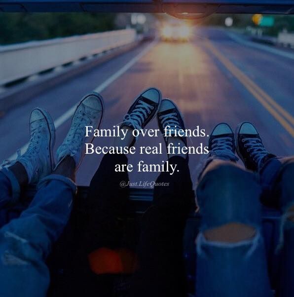 Family Over Friends. Because Real Friends Are Family Pictures, Photos ...