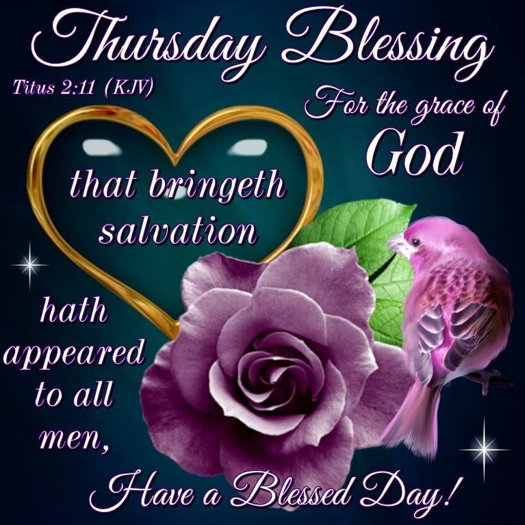 Thursday Blessing, For The Grace Of God That Bringeth Salvation ...
