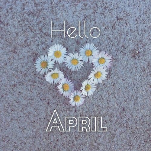 Hello April Pictures, Photos, and Images for Facebook, Tumblr ...