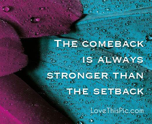 The Comeback Pictures, Photos, and Images for Facebook, Tumblr ...